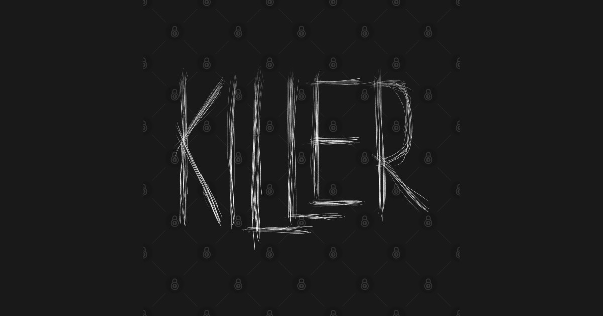 Killer - Killer - Sticker | TeePublic