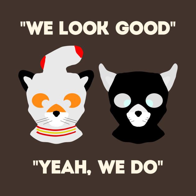 We Look Good - Funny - T-Shirt | TeePublic