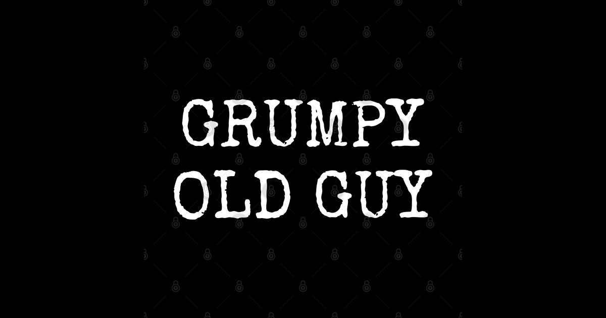 Grumpy Old Guy - Old People Jokes - Grumpy Old Guy - Sticker | TeePublic