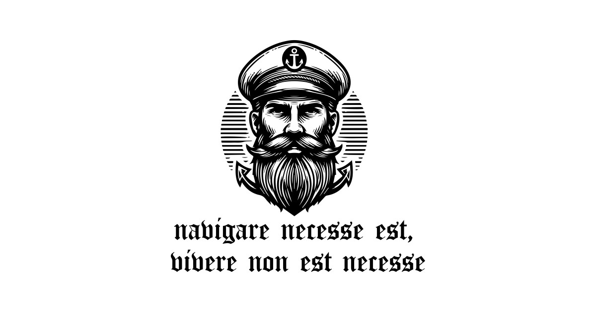 navigare necesse est, vivere non est necesse - Travelling - T-Shirt ...