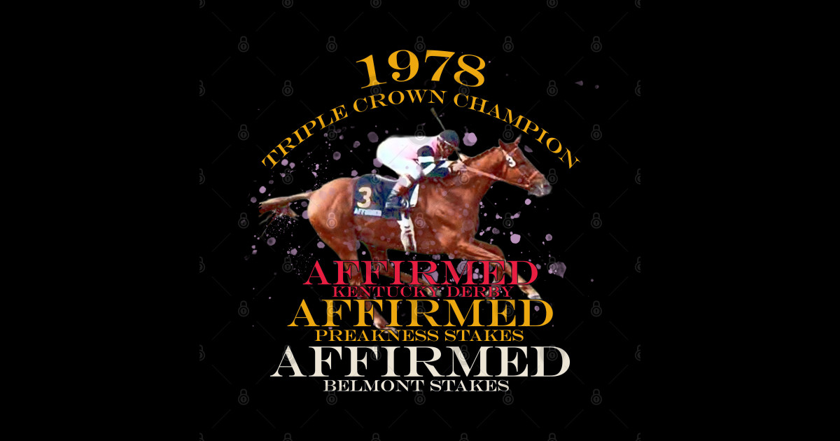 1978 Triple Crown Champion, Affirmed, Horse Racing Design - Triple ...
