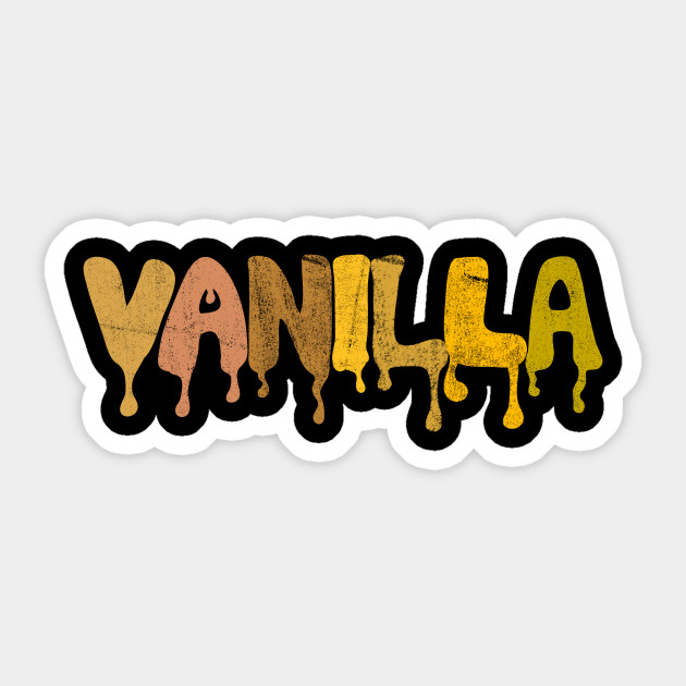 Vanilla - Vanilla - Sticker | TeePublic