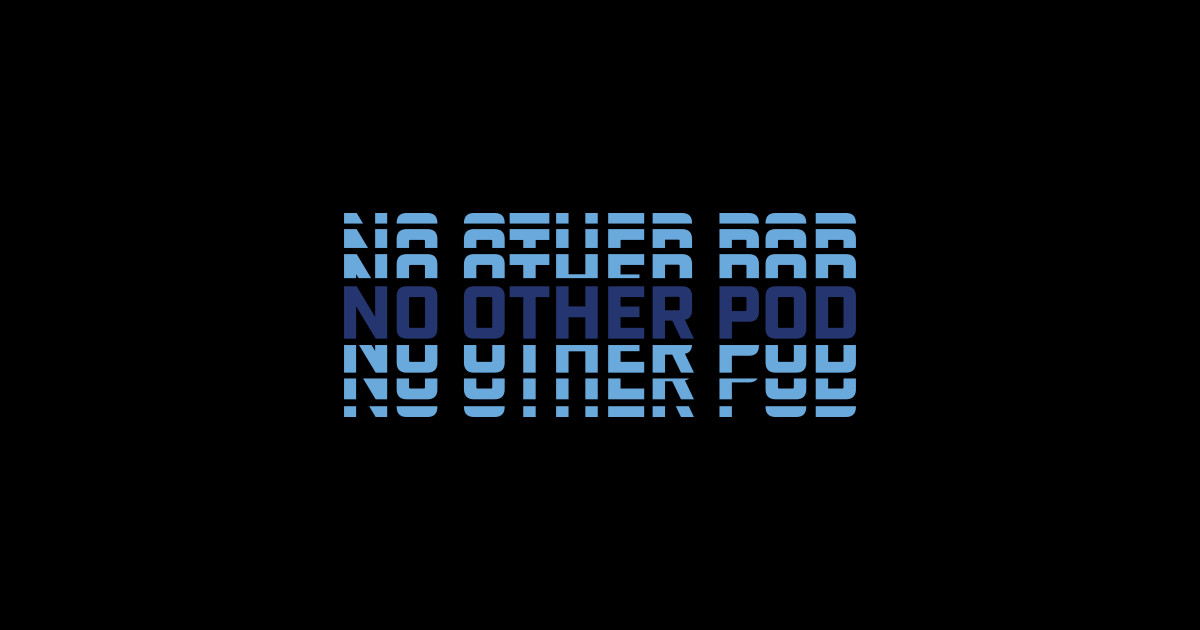 No Other Pod Word Mark - Royals - No Other Pod - Sticker | TeePublic