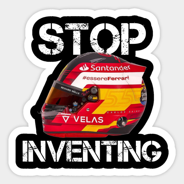 stop inventing - Carlos Sainz - Sticker | TeePublic