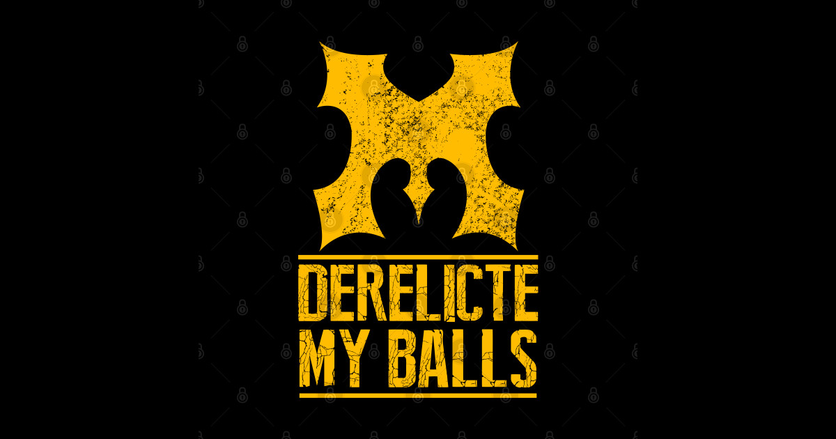 Mugatu Derelicte my Balls - Zoolander - Sticker | TeePublic