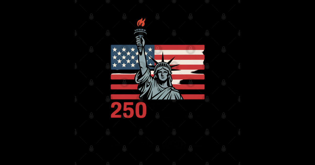 250 Years America 1776 - 2026 Statue of Liberty Proud USA Flag - Usa ...