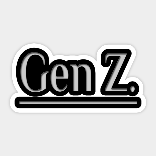Gen Z - Generation Z - Sticker | TeePublic