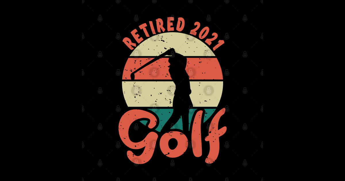 Vintage Retired 2021 Golf Player Golfing Retirement - Golf Retirement ...