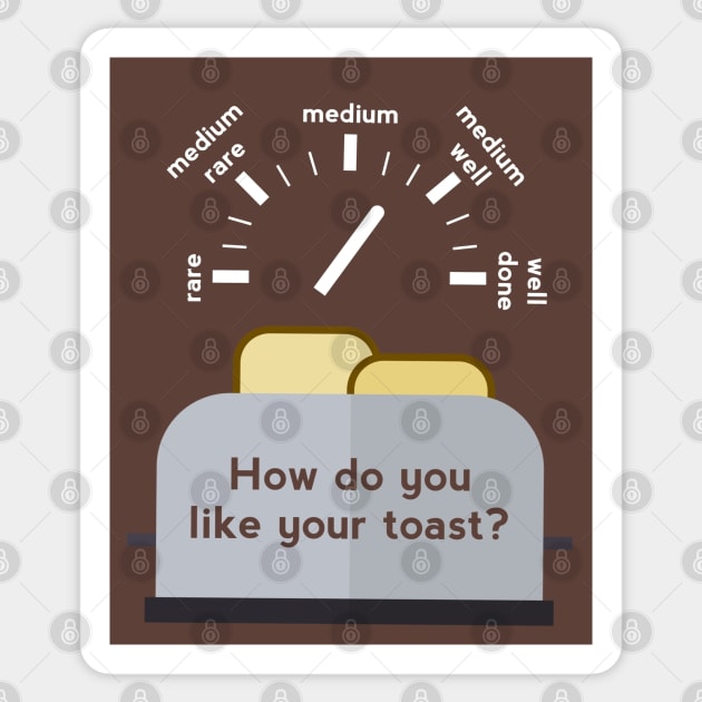 Toast Doneness Chart - Random - Sticker | TeePublic