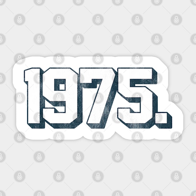 1975 // Years Vintage Retro Logo Style - 1975 - Sticker | TeePublic