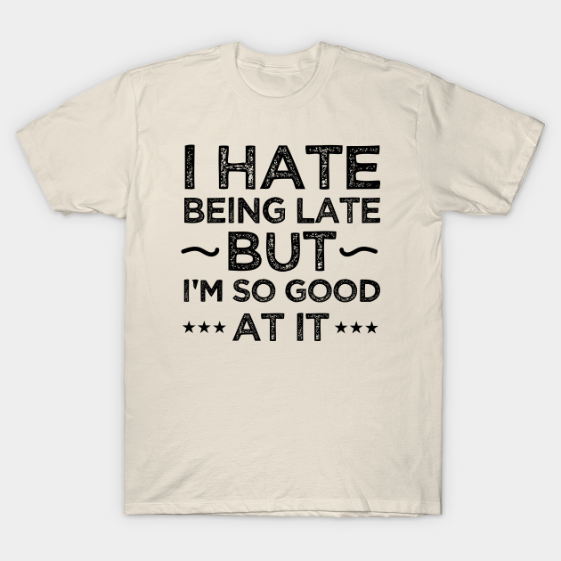 Clothing I HATE BEING latet-shirt Tops & Tees newaligner.com.br