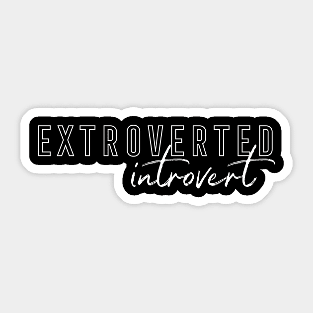 Extroverted Introvert Typography - Typography Designs - Sticker | TeePublic