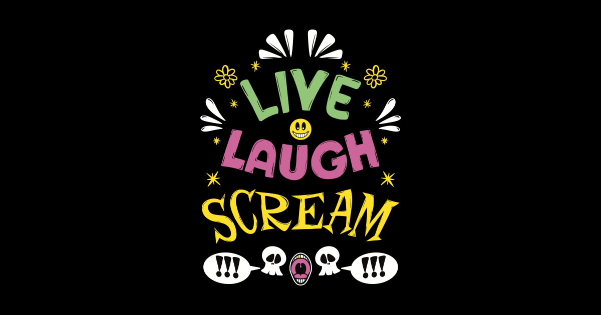 Live Laugh Scream (color version) - Scream - Sticker | TeePublic