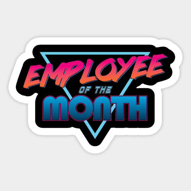 Employee of the Month! - Vintage - Sticker | TeePublic