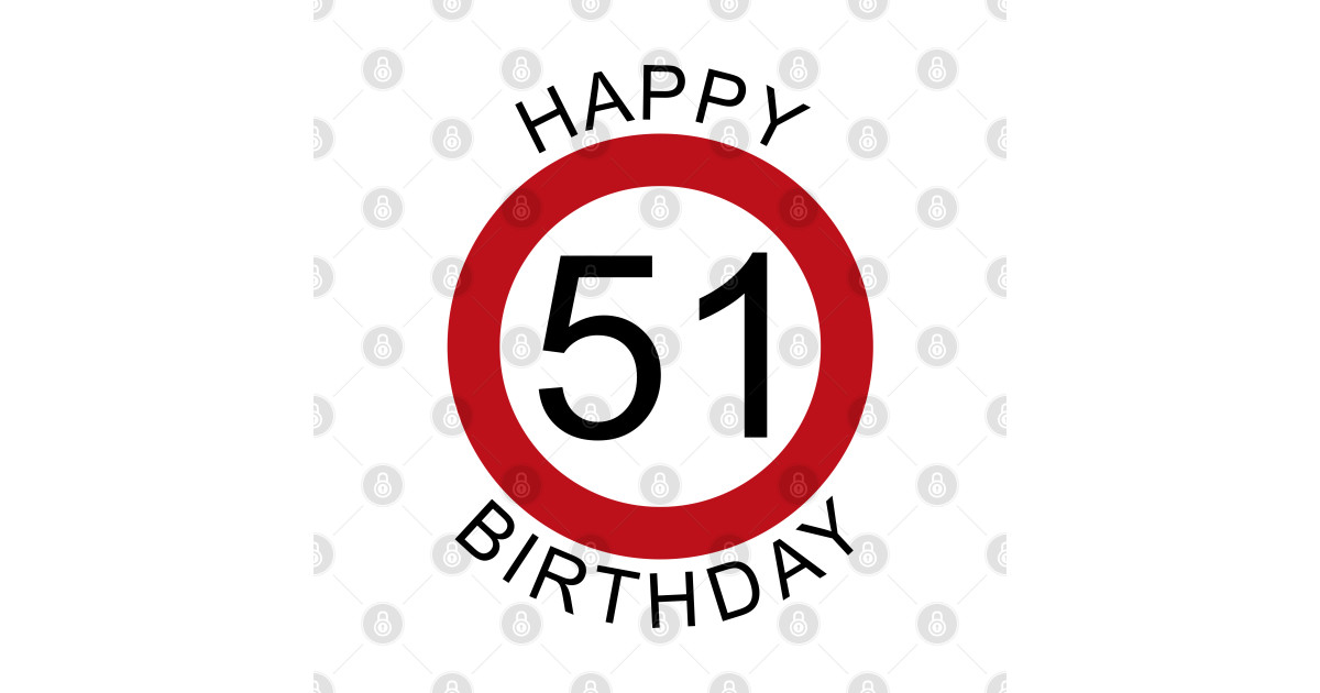 Happy Birthday 51 Verkehrsschild Geburtstag - Geburtstag - Sticker ...