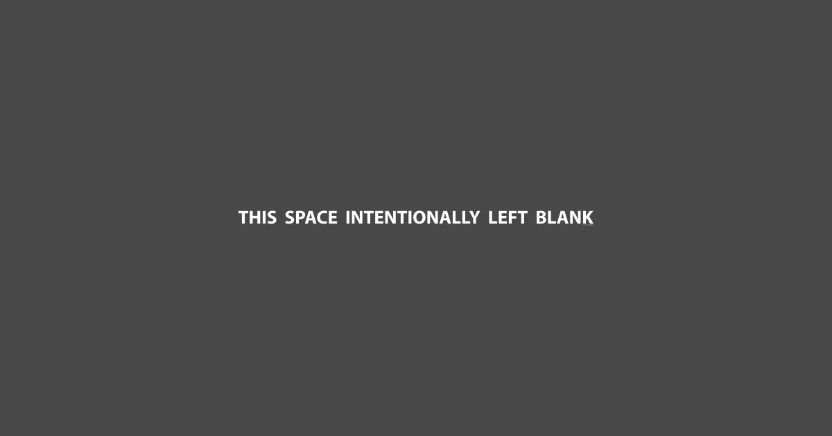 This Space Intentionally Left Blank (Long White) - Minimalist - T-Shirt ...