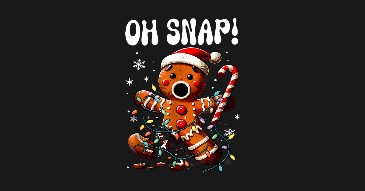 Oh Snap Funny Gingerbread Man Broken Leg Christmas - Oh Snap - T-Shirt ...