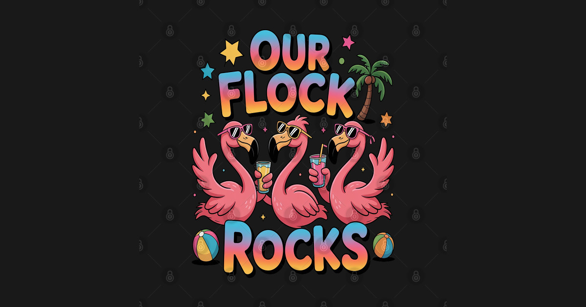 Our Flock Rocks Flamingo Summer Vacation Family Matching - Our Flock ...