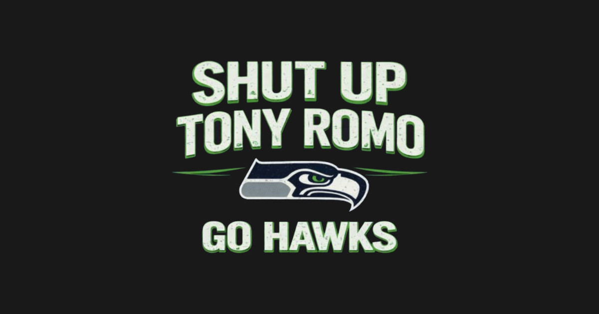 shut up tony romo seahawks football - Seattle Seahawks - T-Shirt ...