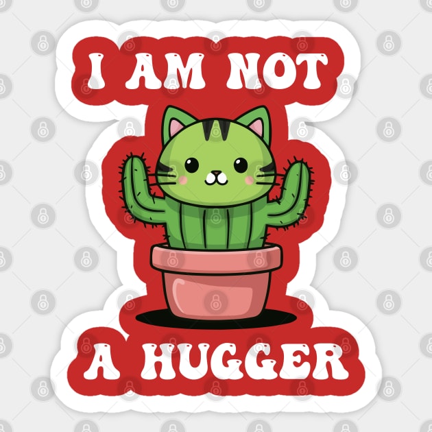 Not a hugger - funny cat - Not A Hugger - Sticker | TeePublic
