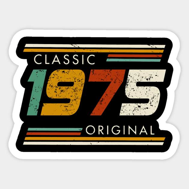 Classic 1975 Original Vintage - 1975 Birthday - Sticker | TeePublic