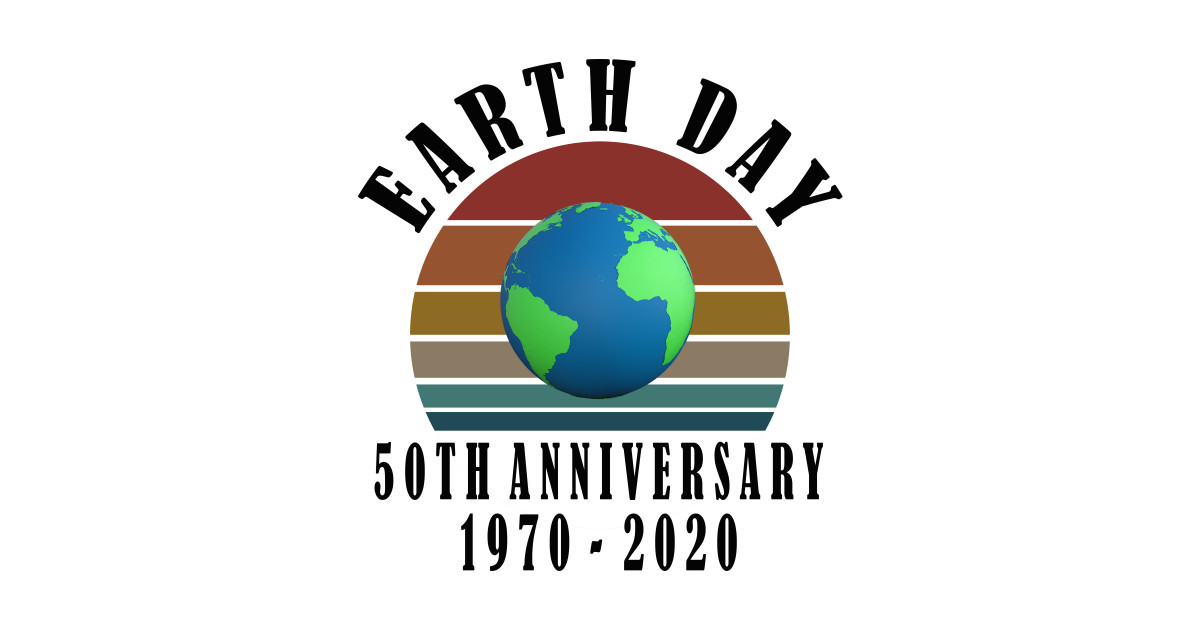 earth day 50th anniversary 2020 - Earth Day 50th Anniversary 2020 - T ...