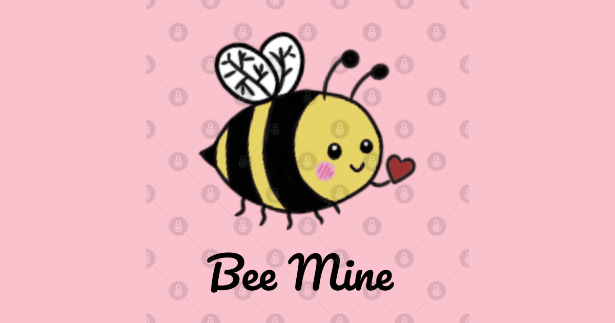 Bee Mine - Bee Mine - T-Shirt | TeePublic