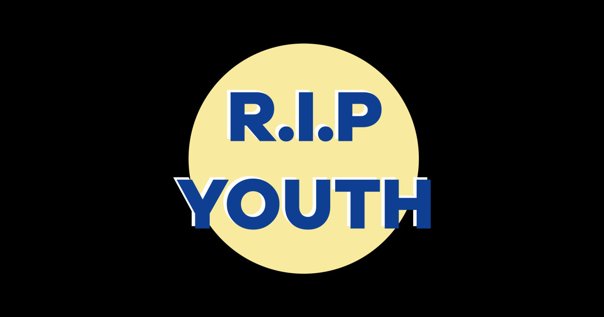 R.I.P YOUTH - Rip Youth - Sticker | TeePublic