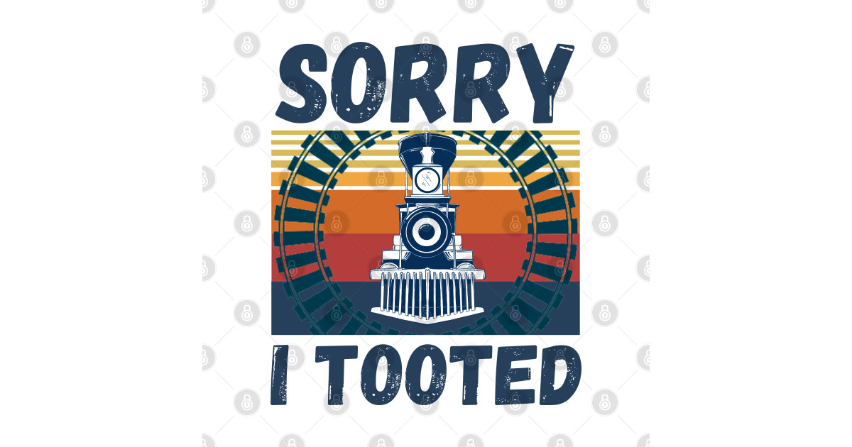 Sorry I Tooted Funny Train - Sorry I Tooted Funny Train - Sticker ...