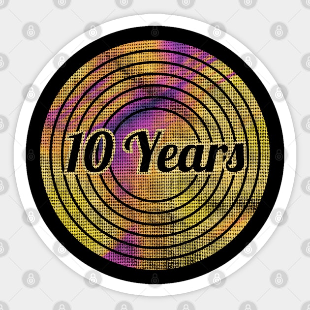10 Years / Abstract Circle - 10 Years - Sticker | TeePublic