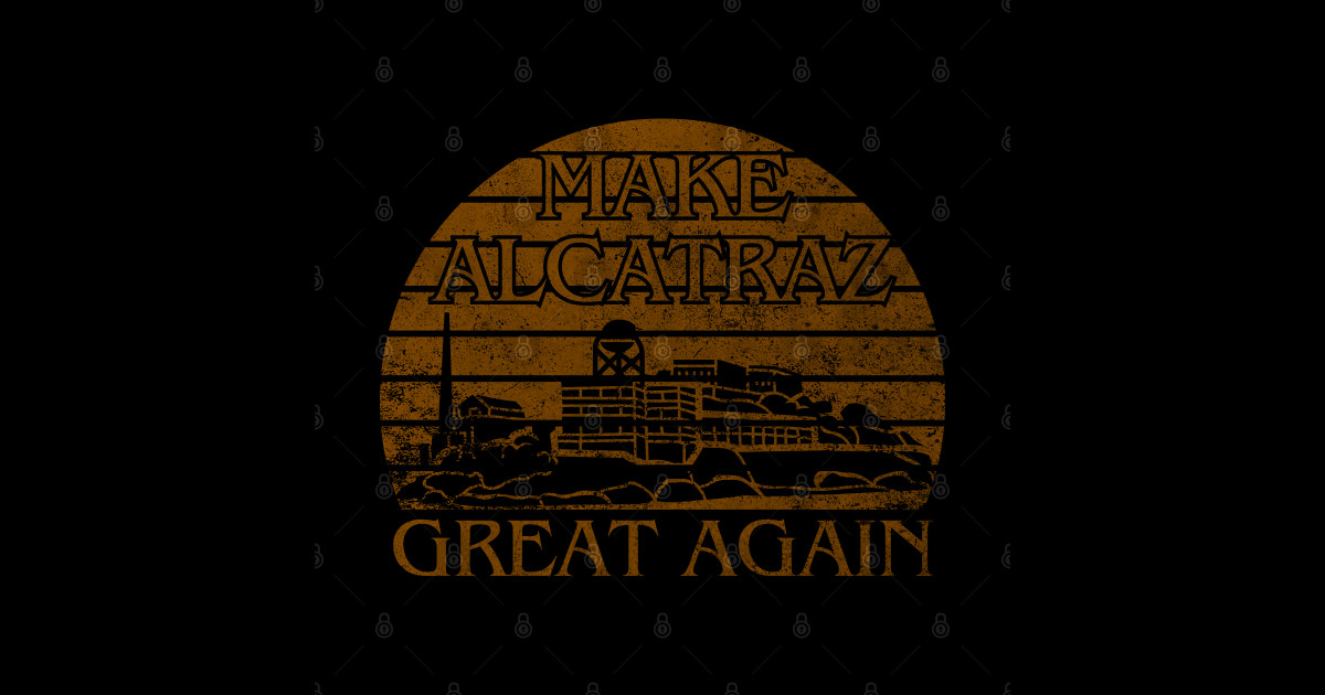 alcatraz vintage make alcatraz great again - Alcatraz - Magnet | TeePublic
