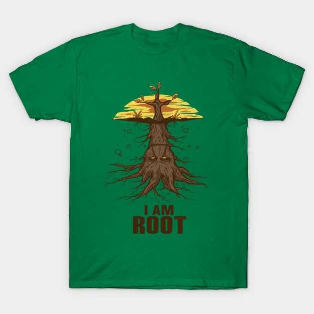 I am Root - Root - T-Shirt | TeePublic