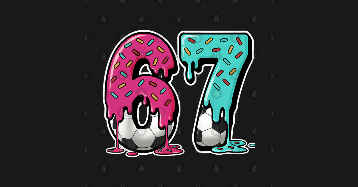 67 Number Sixty Seven Donut Ice Cream Drip Soccer Ball Kids - 67 - T ...