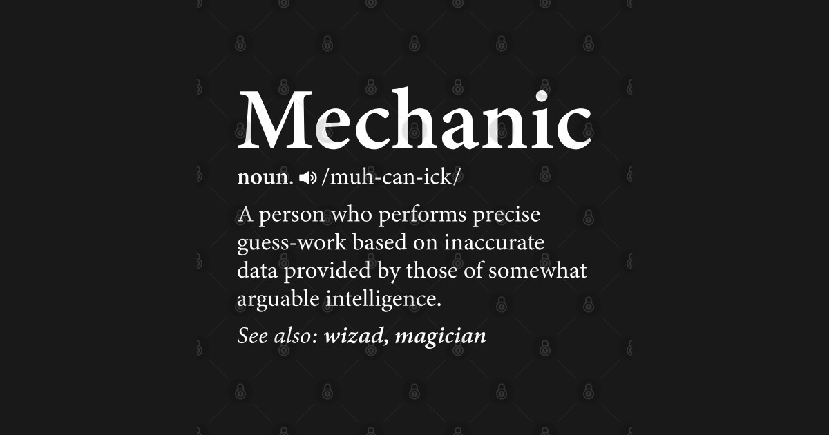 Mechanic Definition, Funny Mechanic Meaning - Mechanic Definition - T ...