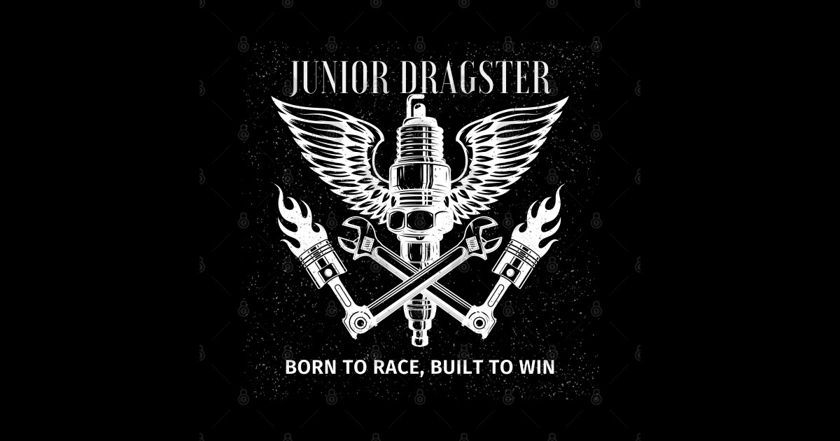 Junior Dragster Born To Race Built To Win Racing - Dragster - Sticker ...