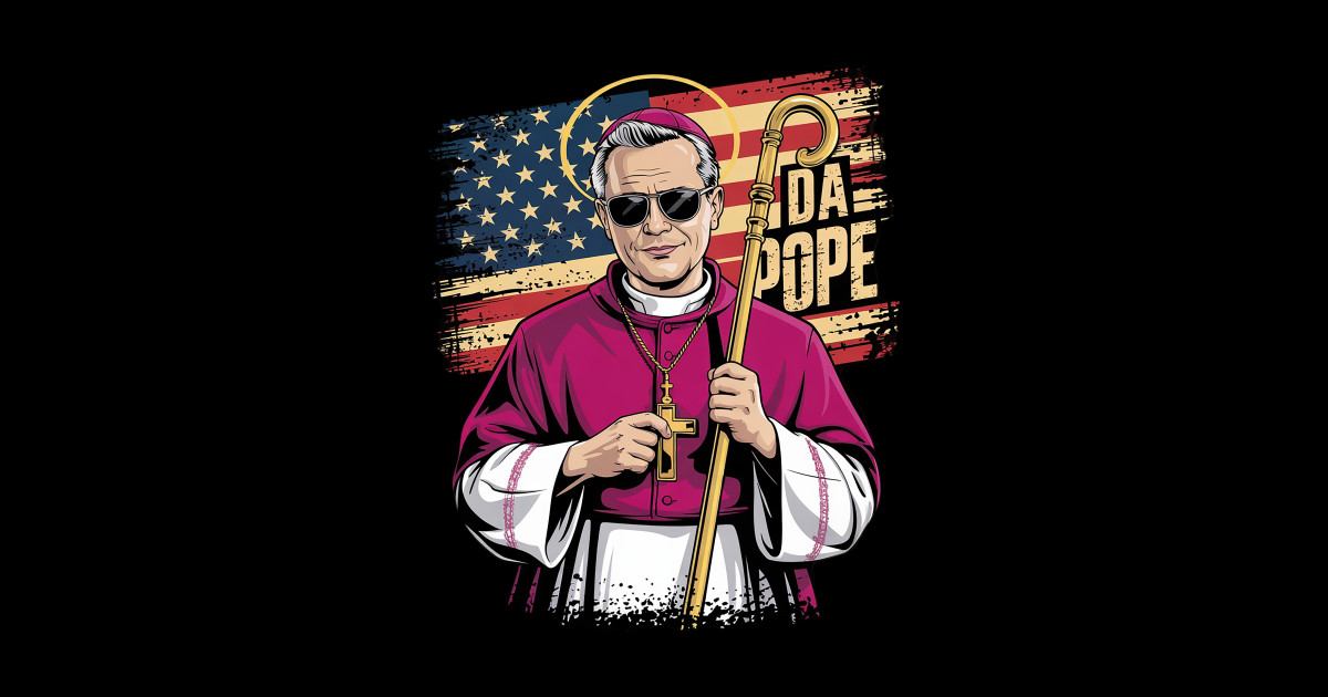 Da Pope From America Chicago Pope Leo XIV Provost - Da Pope From ...