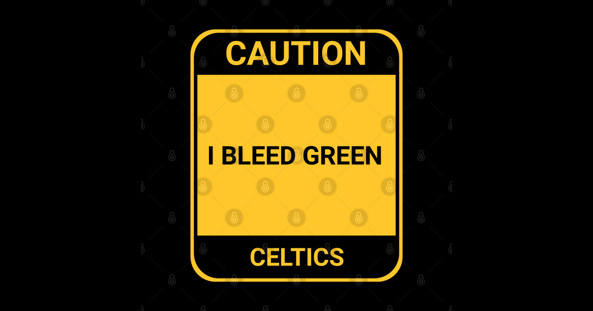 I BLEED GREEN - Boston Celtics - Posters and Art Prints | TeePublic