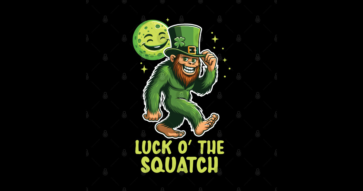 Luck O' the Squatch - Celebrating St. Patrick's Day - St Patricks Day ...