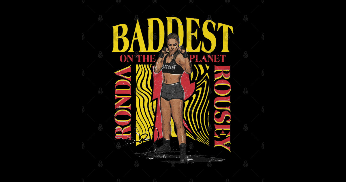 Ronda Rousey Baddest On The Planet - Ronda Rousey - Sticker | TeePublic