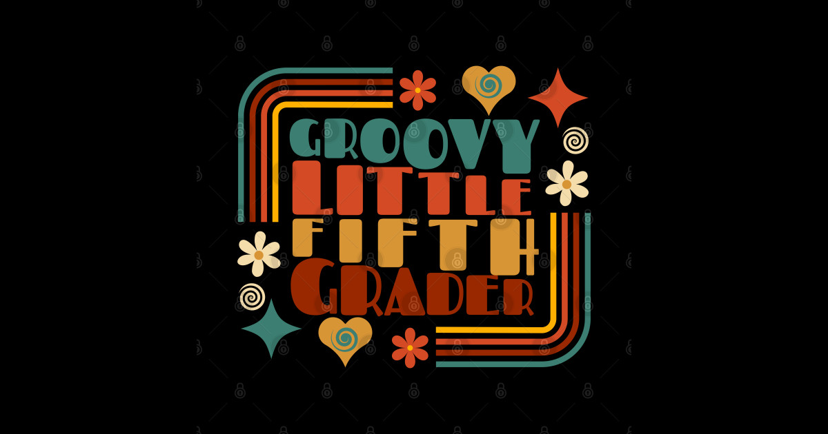 Groovy Little FIFTH Grader First Day of School - Back To School ...