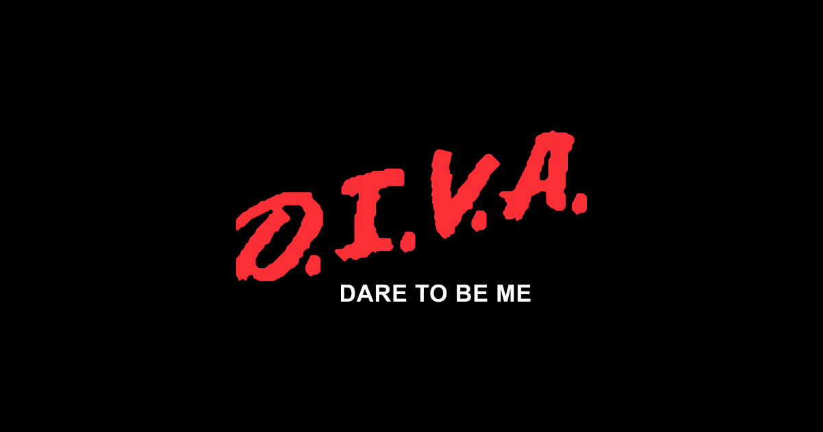 D.I.V.A. Dare To Be Me (Diva Meme) - Diva - T-Shirt | TeePublic