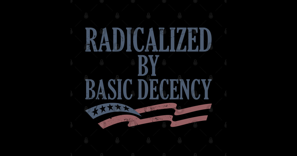 Radicalized By Basic Decency - Radicalized By Basic Decency - Sticker ...