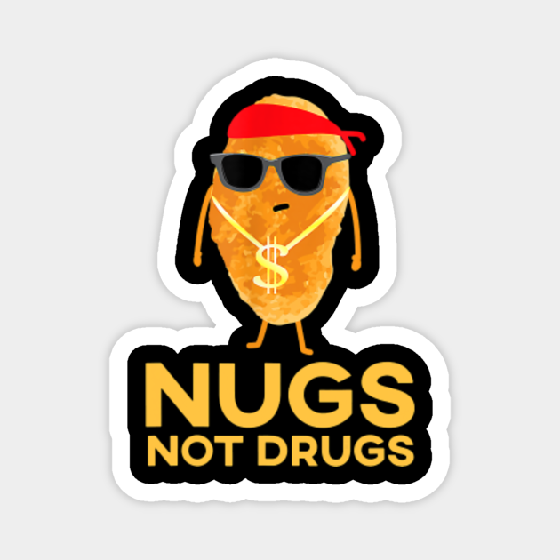 Funny Chicken Nuggets Nugs Not Drugs Chicken Lover - Nugs Not Drugs ... Funny Chicken Nuggets Nugs Not Drugs Chicken Lover - Nugs Not Drugs ...