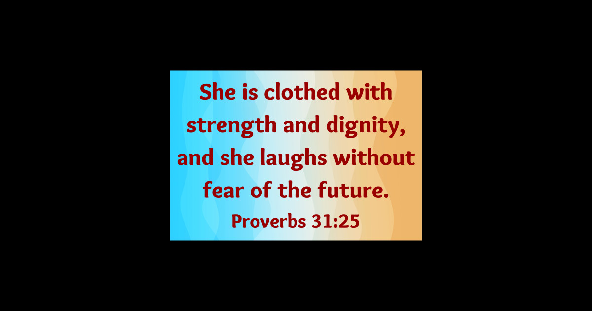 Bible Verse Proverbs 31:25 - Proverbs 3125 - Sticker | TeePublic