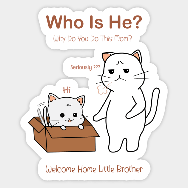 Who Is He? - New Little Brother - Sticker | TeePublic