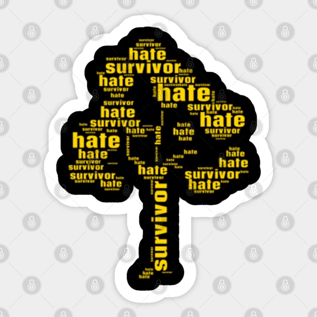 hate survivor tree - Hate Survivor - Sticker | TeePublic