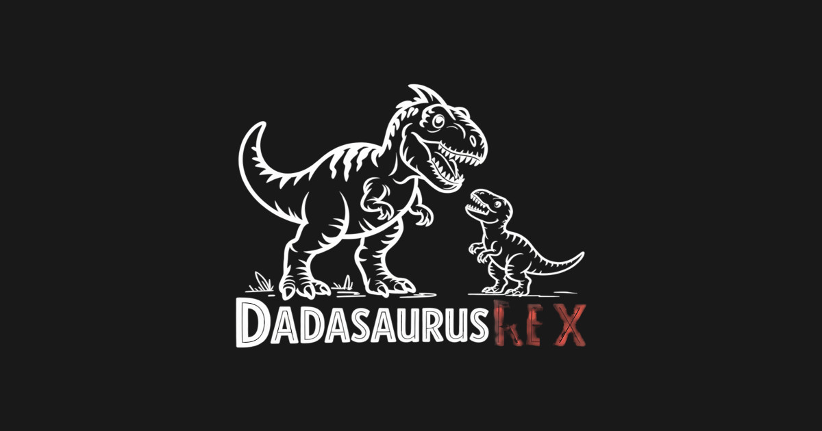 Funny Mens Fathers Day Dadasaurus Rex Dinosaur Gifts For Men - Funny ...