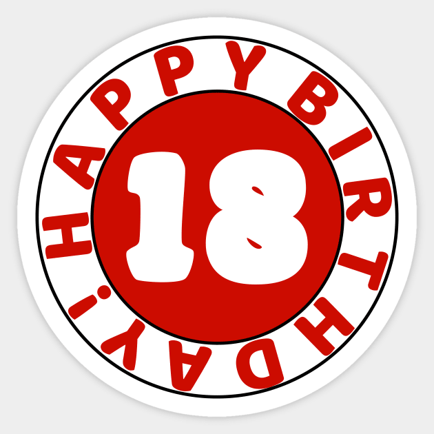 Happy 18th birthday - 18th Birthday Gift - Sticker | TeePublic