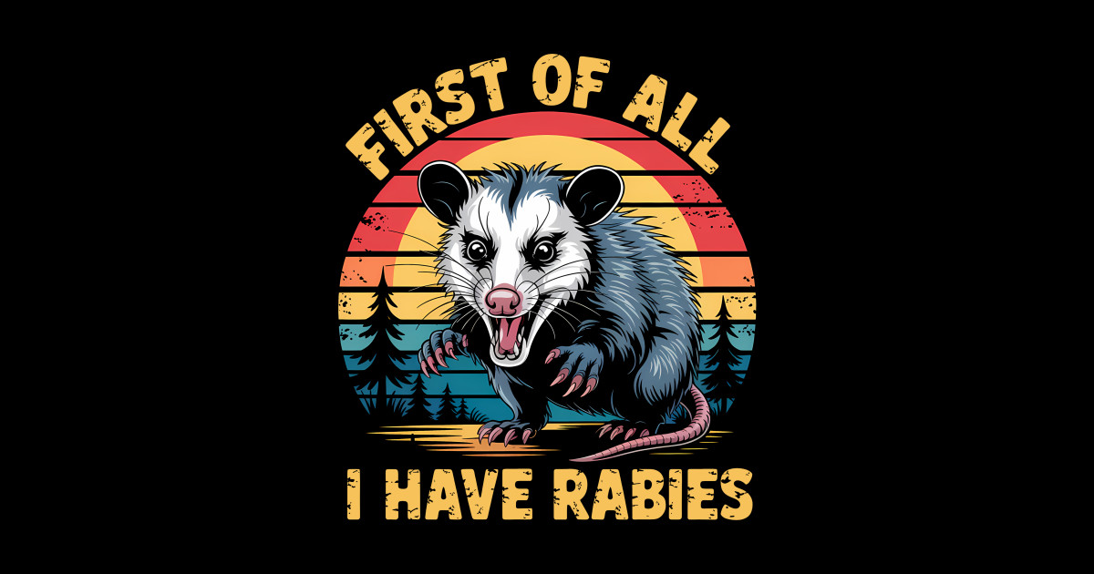 I Have Rabies Funny Opossum Meme Parody Retro Vintage - I Have Rabies ...