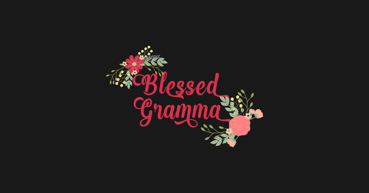 Blessed Gramma Floral Christian Grandma Gift - Gramma - T-Shirt | TeePublic